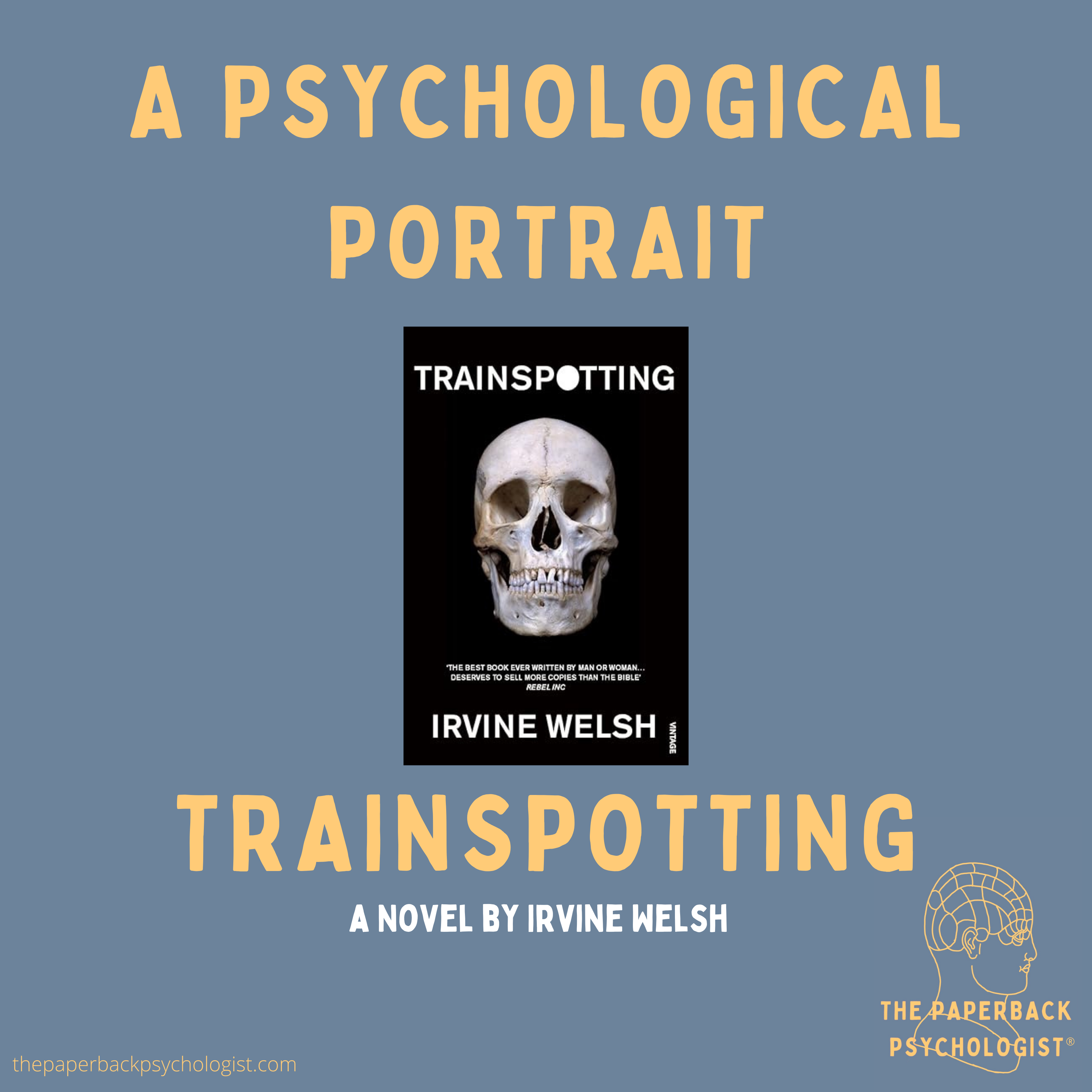 Trainspotting, Irvine Welsh. A Psychological Portrait of Mark Renton ...